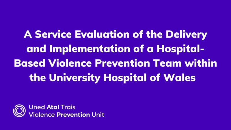 Wales Violence Prevention Unit Research | Violence Prevention Unit