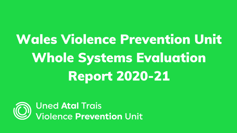 Wales Violence Prevention Unit Research | Violence Prevention Unit